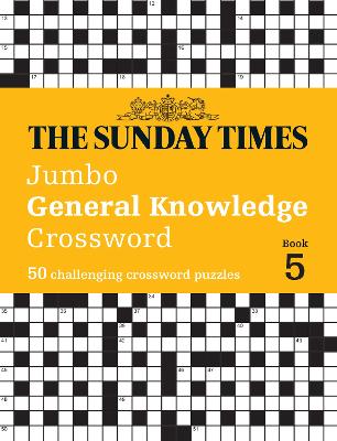 Sunday Times Jumbo General Knowledge Crossword Book 5 - 50 general ...