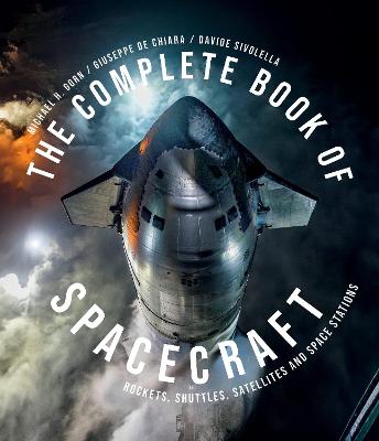 Complete Book of Spacecraft - Rockets, Shuttles, Satellites and Space ...