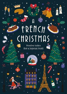 French Christmas - Festive Tales for a Joyeux Noel - Bruce McKenzie ...